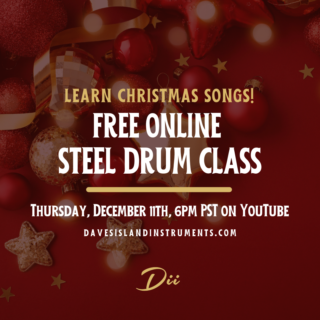 Free Online Steel Drum Class -- Christmas Song Edition – Dave's Island ...
